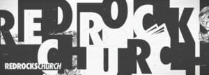 Red Rocks Church | Welcome Home | Online or In-Person